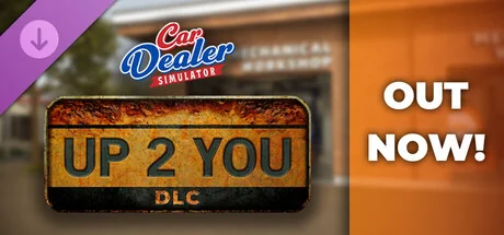 Car Dealer Simulator - Up 2 You DLC - System Requirements & PC ...