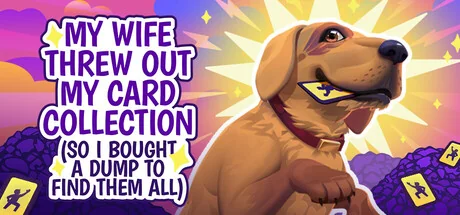 Posso executar My Wife Threw Out My Card Collection (So I Bought a Dump ...